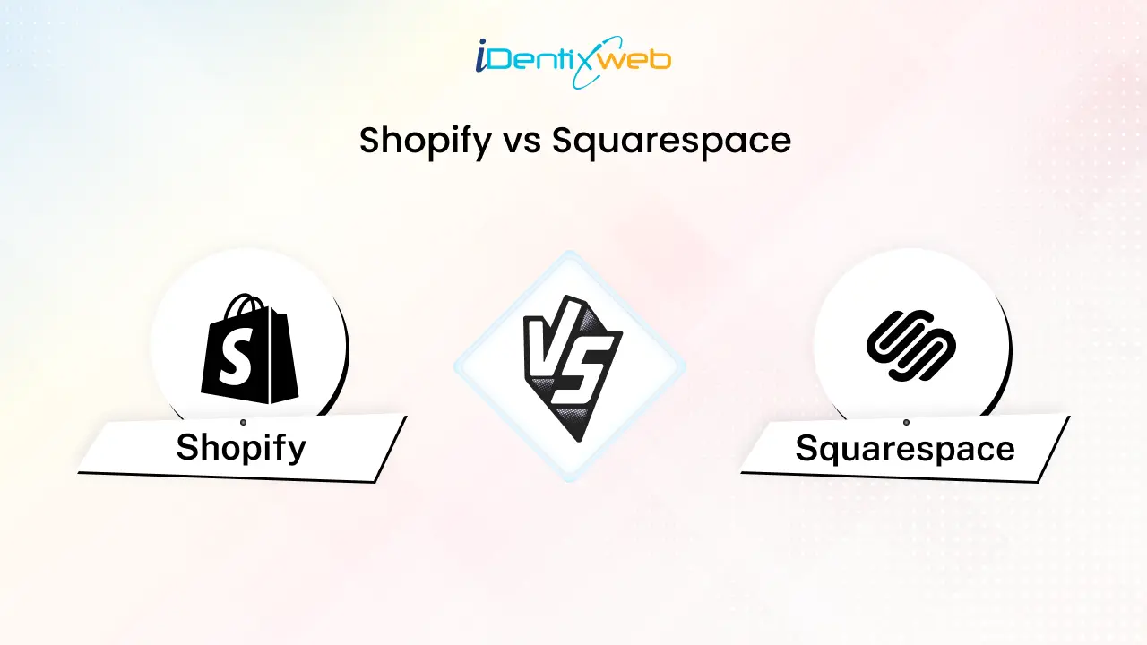 Shopify vs Squarespace - Choosing the Right Platform?